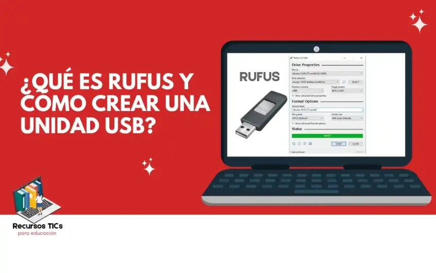 Rufus: qué es y cómo usarlo para crear unidad USB | RTICs