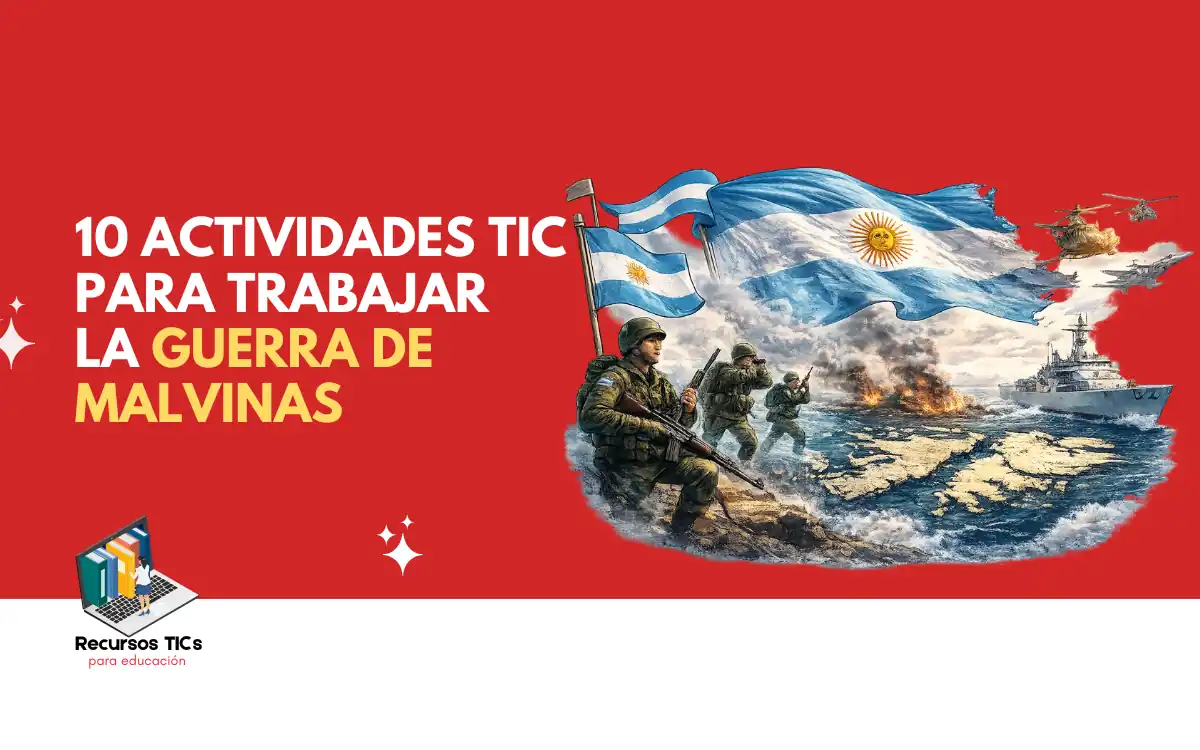 Guerra de Malvinas 🇦🇷 | 10 actividades TIC para el aula